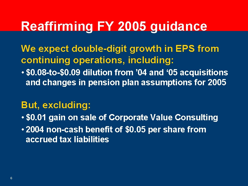 Reaffirming FY 2005 guidance