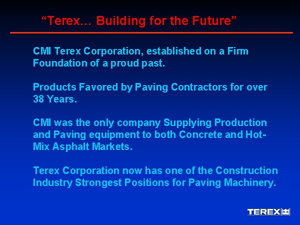 CMI Terex Corporation, established on a Firm Foundation of a proud past.